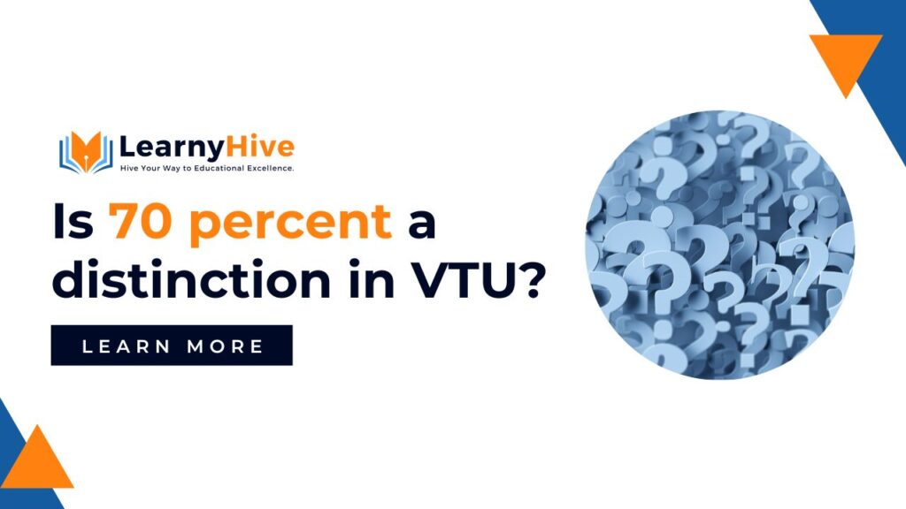 Is 70 Percent A Distinction In VTU? | LearnyHive