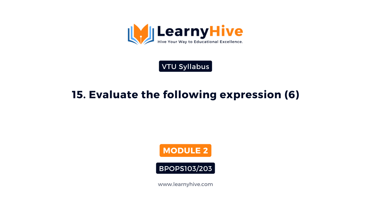 15. Evaluate The Following Expression. | LearnyHive
