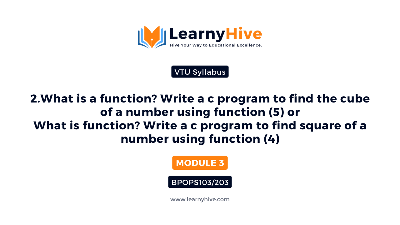 2.What Is A Function? Write A C Program To Find The Cube Of A Number Using Function (5) What Is ...