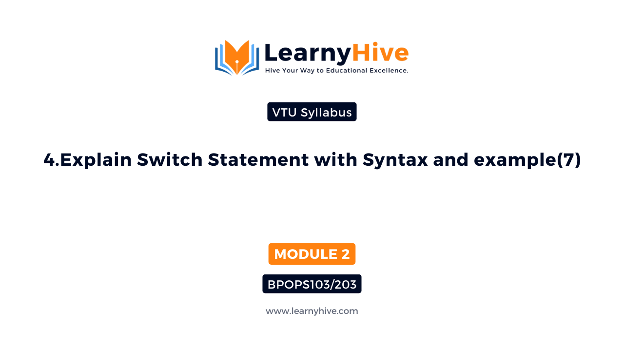 4.Explain Switch Statement With Syntax And Example (7) | LearnyHive