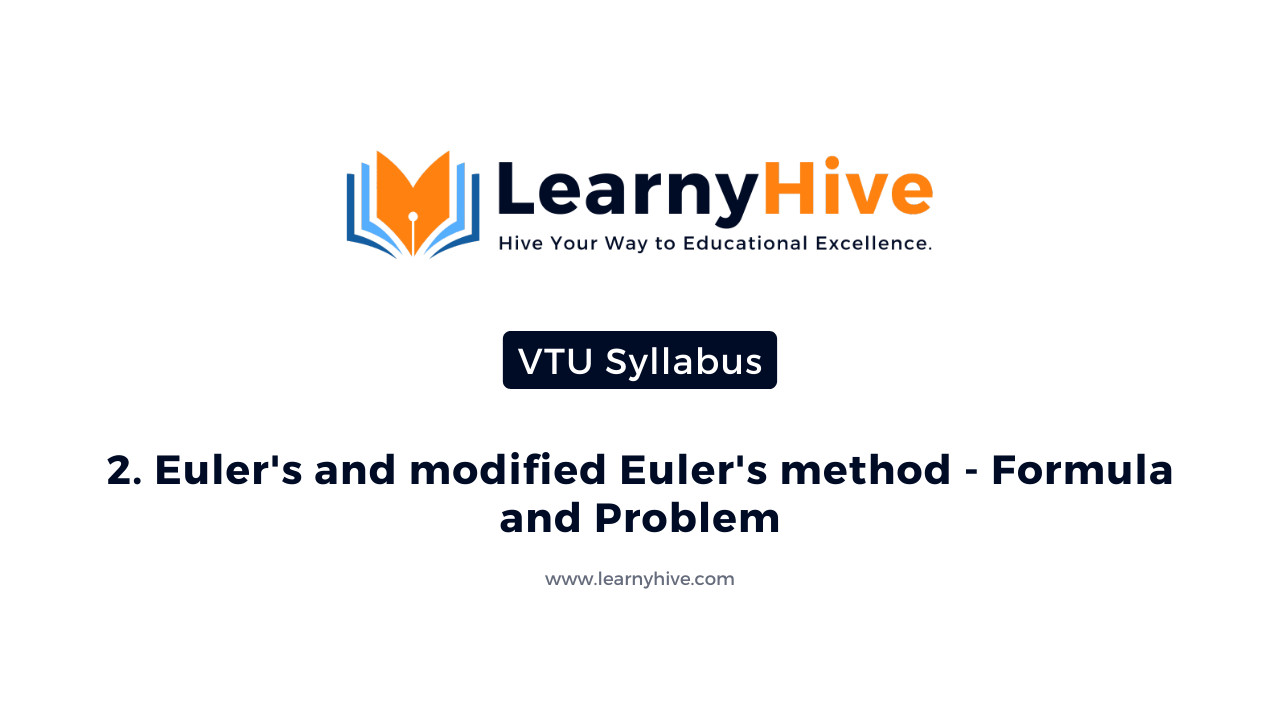 2. Euler's And Modified Euler's Method - Formula And Problem | LearnyHive
