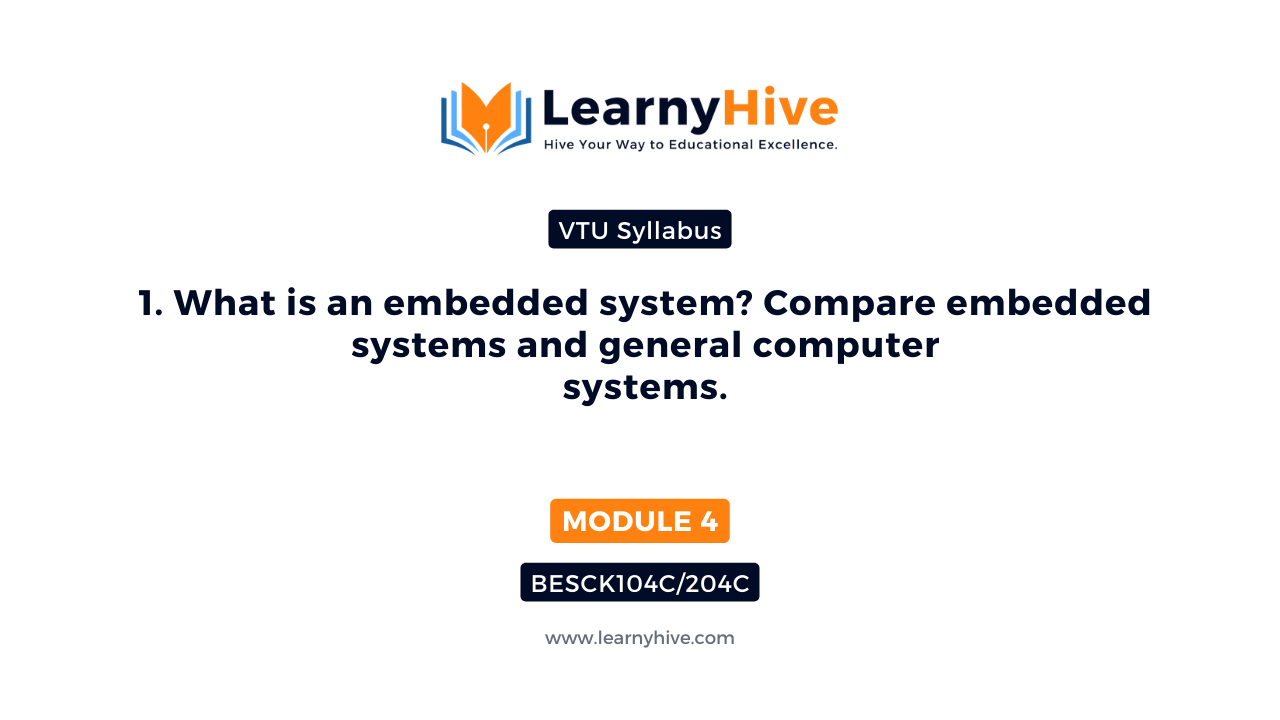 1. What Is An Embedded System? Compare Embedded Systems And General ...